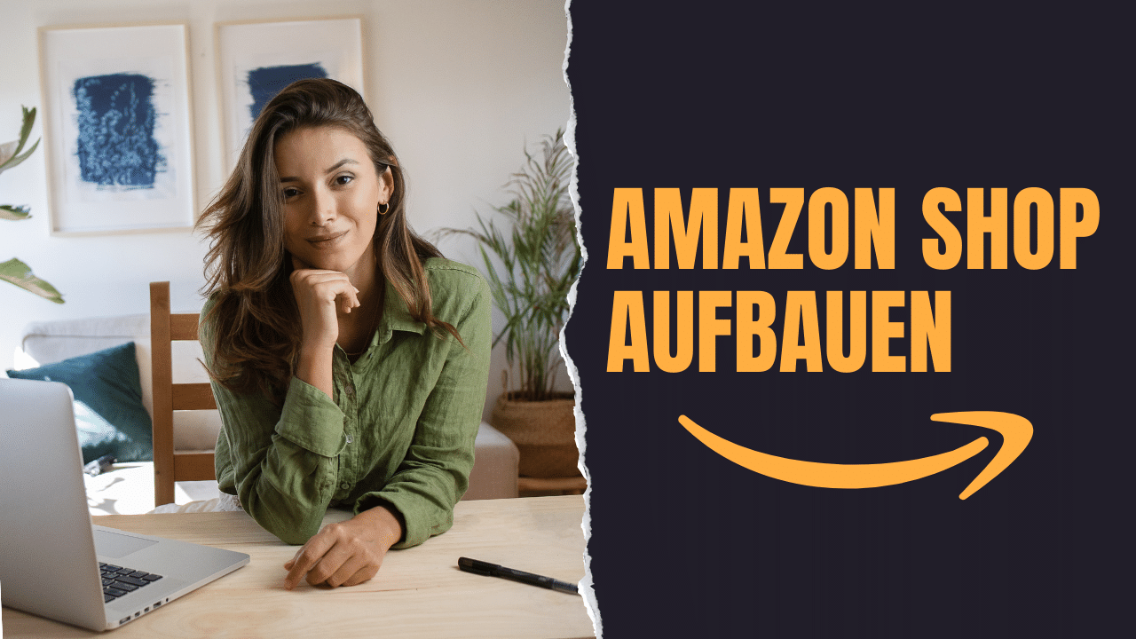 Eigenen Amazon Shop aufbauen - So gehts